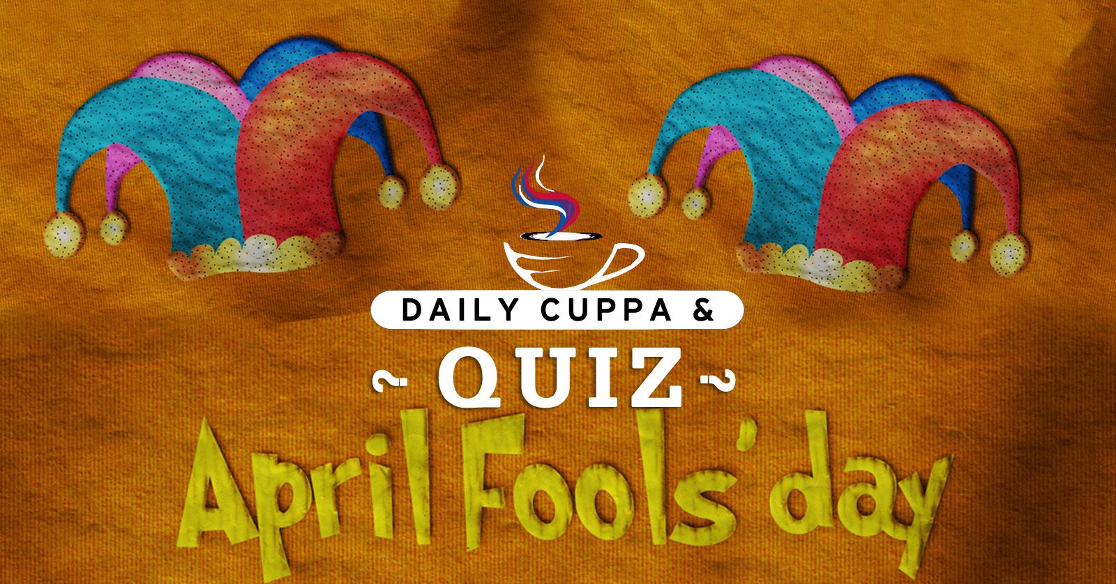 Daily Cuppa and Quiz: April 1, 2023 | National