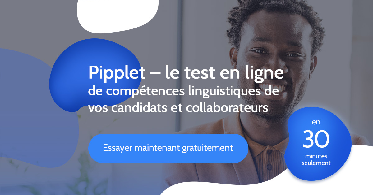 Avec Pipplet, évaluez facilement les compétences linguistiques de vos ...