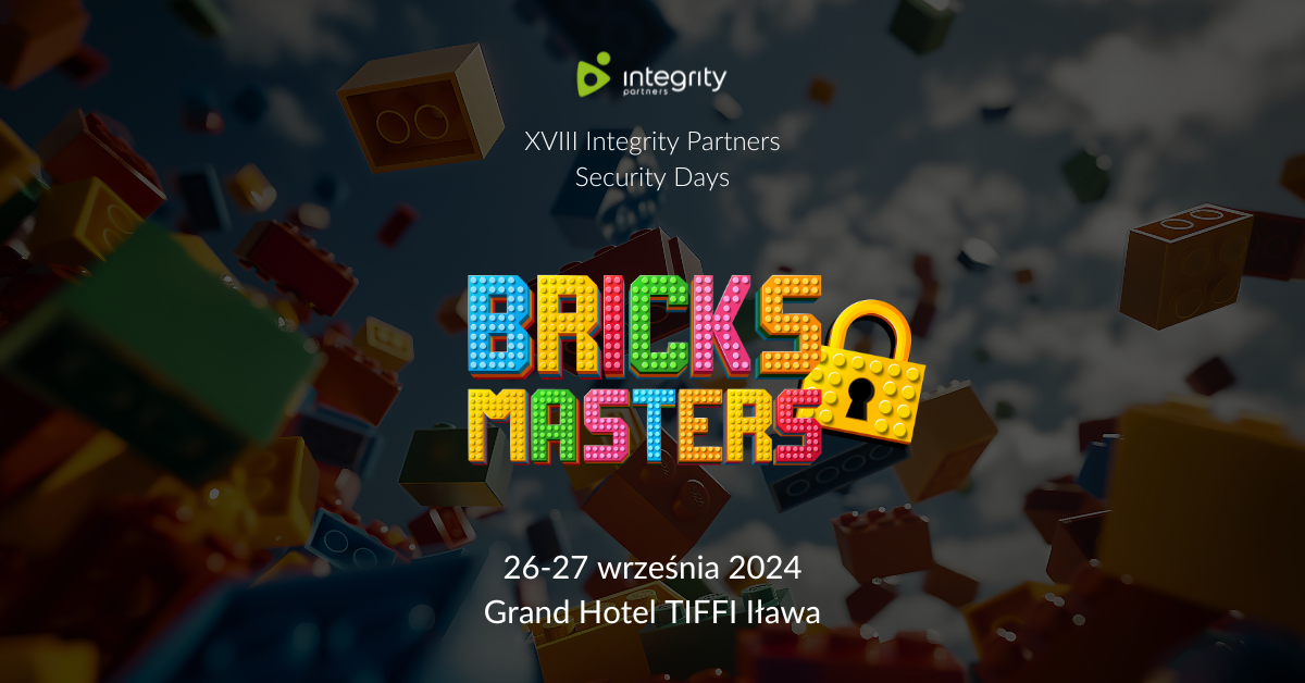 Bricks Masters - XVIII Integrity Partners Security Days 2024