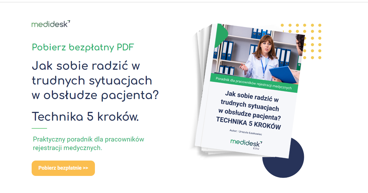 Jak sobie radzić w trudnych sytuacjach w obsłudze pacjenta? Technika 5 kroków,