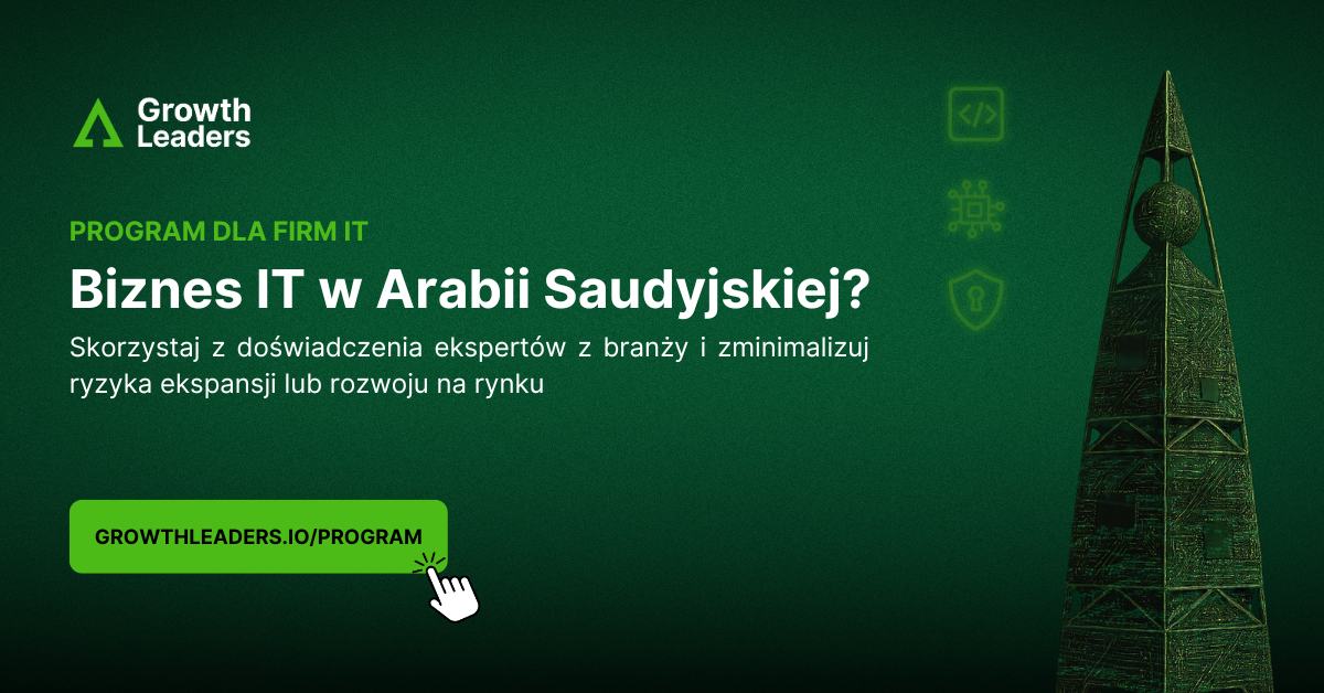 Growth Leaders — program dla firm IT: biznes IT w Arabii Saudyjskiej