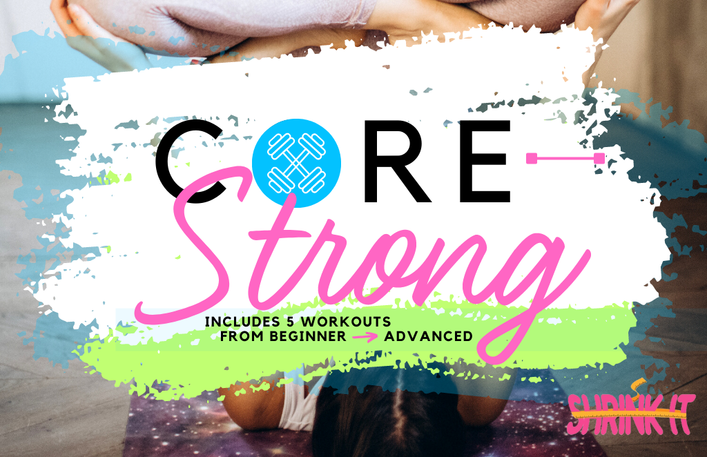 CORE STRONG - 5 Workouts to Crank Up Your Core Strength!