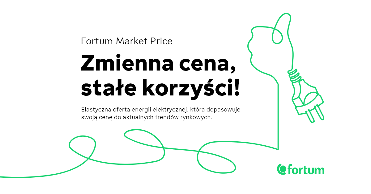 Fortum Market Price | Zmienna cena, stałe korzyści! Elastyczna oferta ...