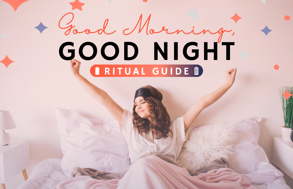 Good Morning, Good Night Ritual Guide