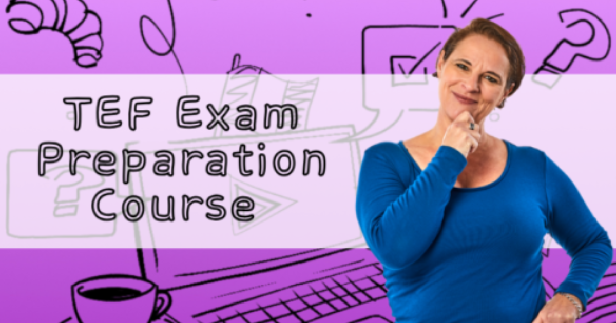 Learn French With Alexa | What's in our updated TEF Course?