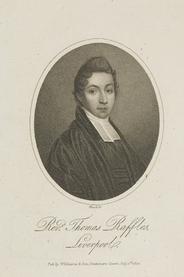 Rev. Thomas Raffles, 1788 - 1863. Independent minister at Liverpool by ...