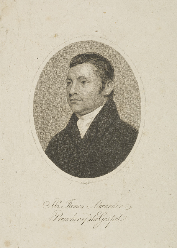 James Alexander. Preacher of the Gospel by T. or J. Blood | National ...