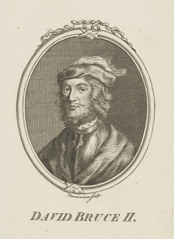 David II, 1324 - 1371. King of Scots; son of Robert I by Alexander ...