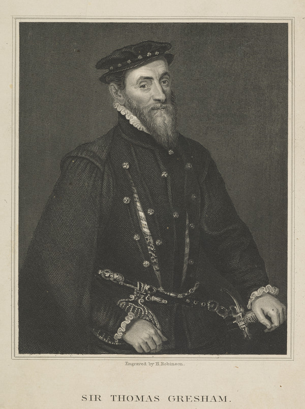 Sir Thomas Gresham, c 1519 - 1579. Merchant and founder of the Royal ...