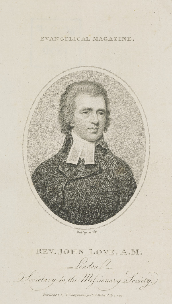 Rev. John Love, 1757 - 1825. Minister and Secretary to the Missionary ...