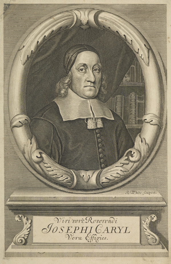 Joseph Caryl, 1602 - 1673. Non-conformist divine and commentator by ...