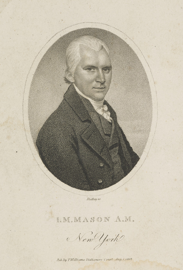 John Mitchell Mason, died 1830. Presbyterian minister in New York by ...
