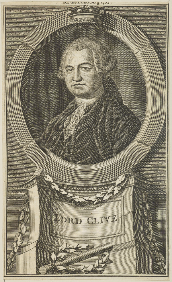 Robert Clive, 1st Baron Clive (of Plassey), 1725 - 1774. Governor of ...