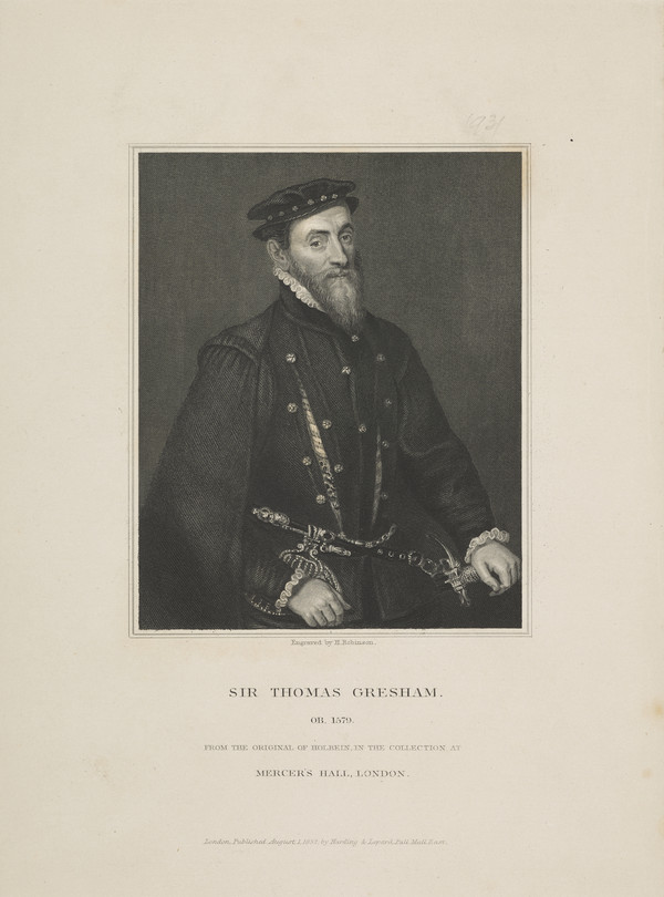Sir Thomas Gresham, c 1519 - 1579. Merchant and founder of the Royal ...