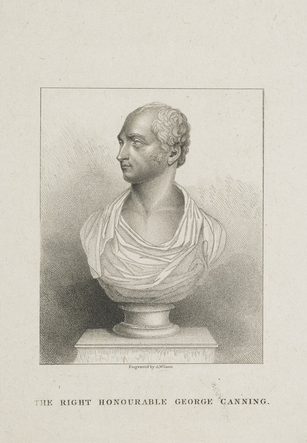 The Right Honourable George Canning, 1770 - 1827. Statesman by R. Page ...