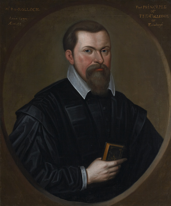 Rev. Robert Rollock, c 1555 - 1599. First Principal of Edinburgh ...