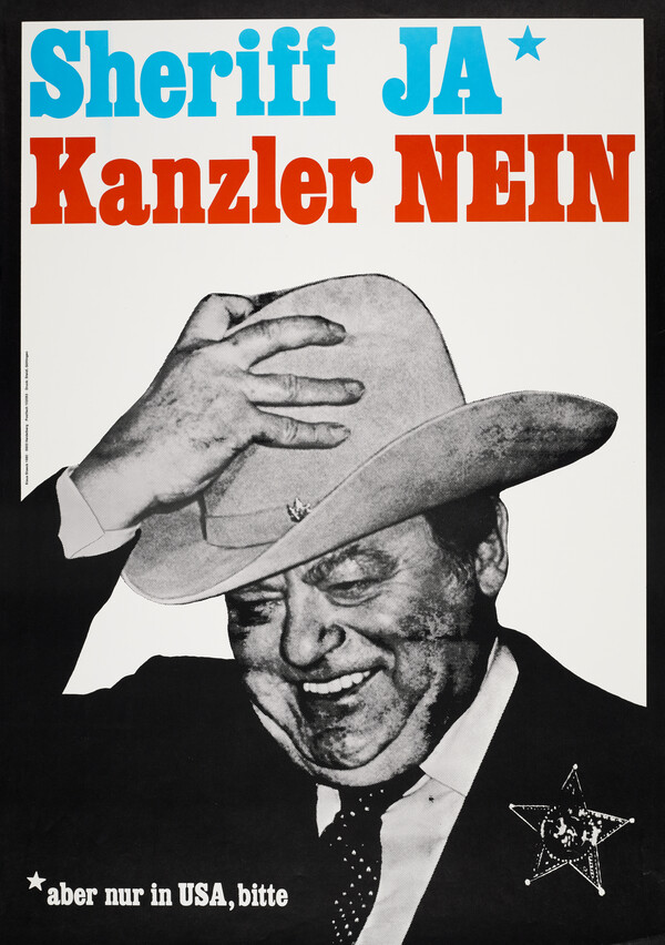 Satirical poster: Sherrif yes - Chancellor no (Sherriff Ya - Kanzler ...