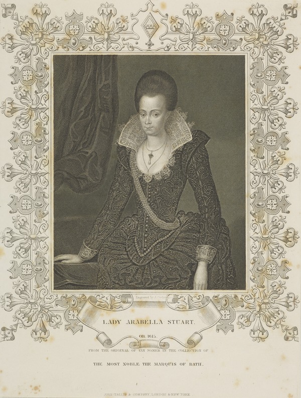 Lady Arabella Stuart, c 1577 - 1615. Only daughter of the 6th Earl of ...