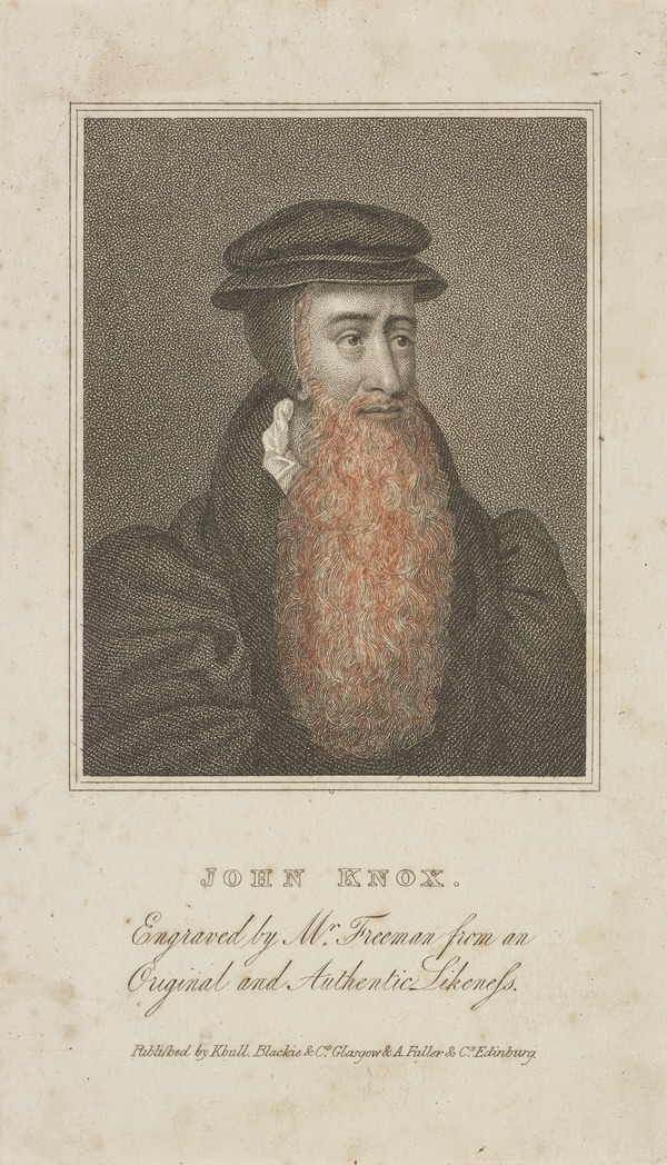 John Knox, 1505 - 1572. Reformer and historian by Samuel Freeman ...