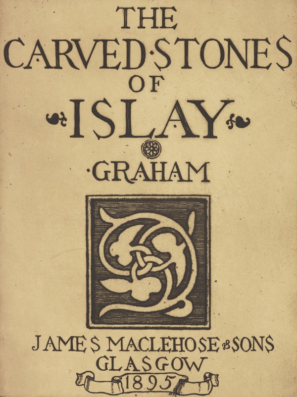 Title Page: 'The Carved Stones of Islay' by Sir David Young Cameron ...