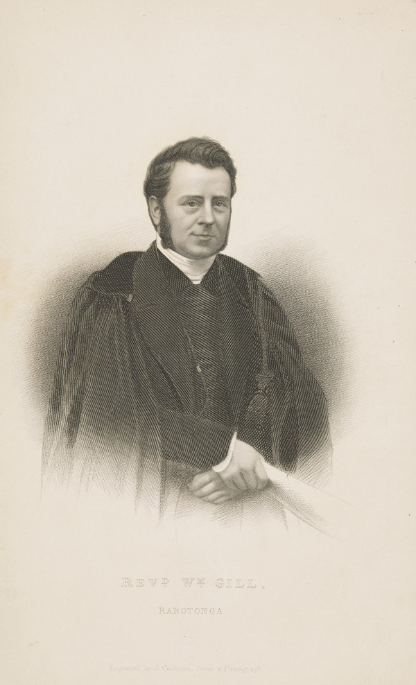 Rev. William Gill, 1813 - 1878. Missionary in Raratonga by John Cochran ...