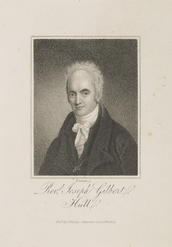 Rev. Joseph Gilbert, 1779 - 1852. Congregational minister, Hull and Nottingham by Freeman ...