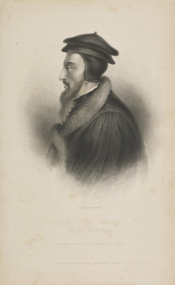 John Calvin, 1509 - 1564. Religious reformer by John Henry Robinson ...