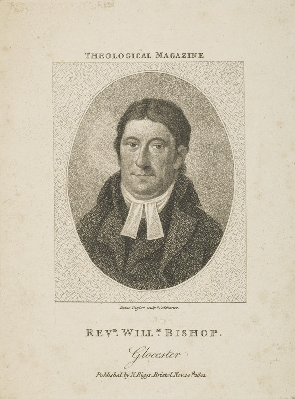 Rev. William Bishop, active 1794 - 1832. Independent minister ...