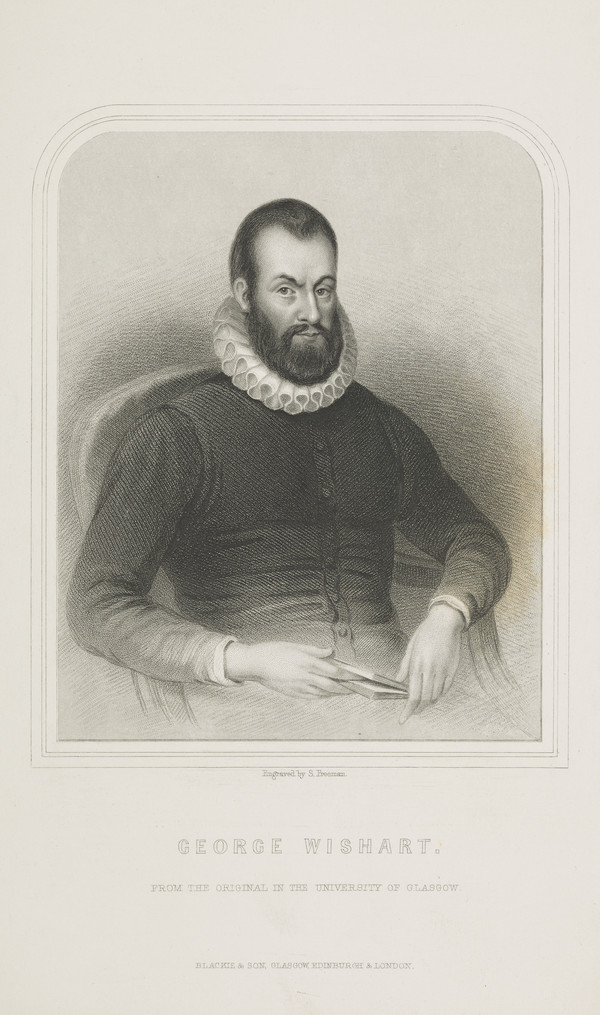 George Wishart, about 1513 - 1546. Reformer and martyr by Samuel ...