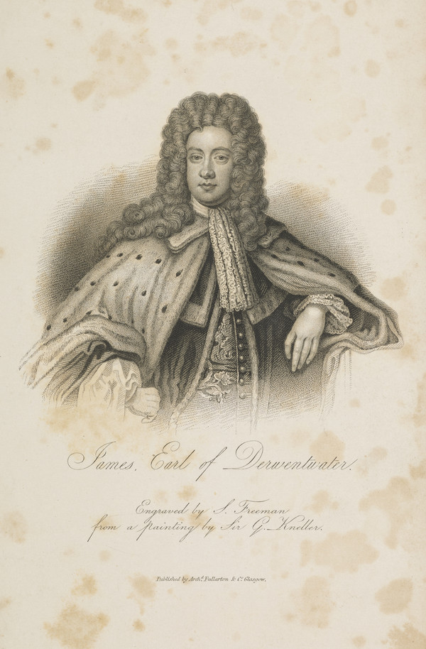 James Radcliff, 3rd Earl of Derwentwater, 1689 - 1716. Jacobite ...