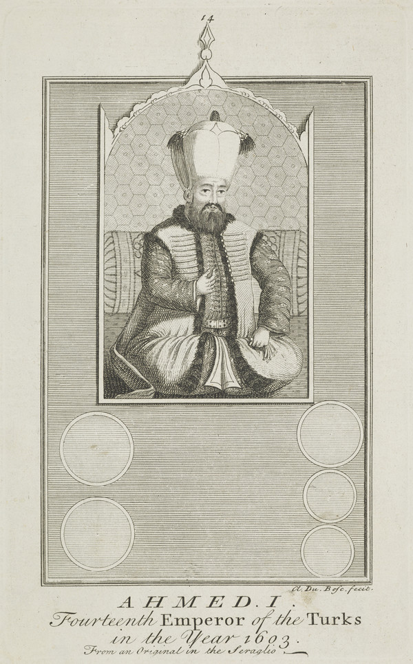 Ahmed I, 1590 - 1617. 14th Emperor of the Turks by Claude du Bosc ...