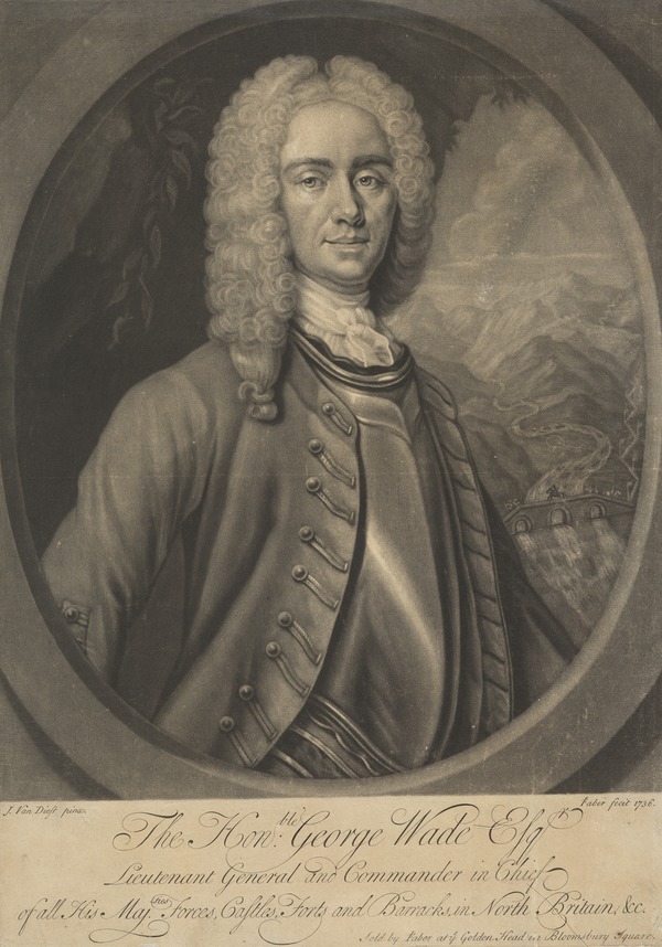 Field-Marshal George Wade, 1673 - 1748. Commander-in-chief in Scotland ...
