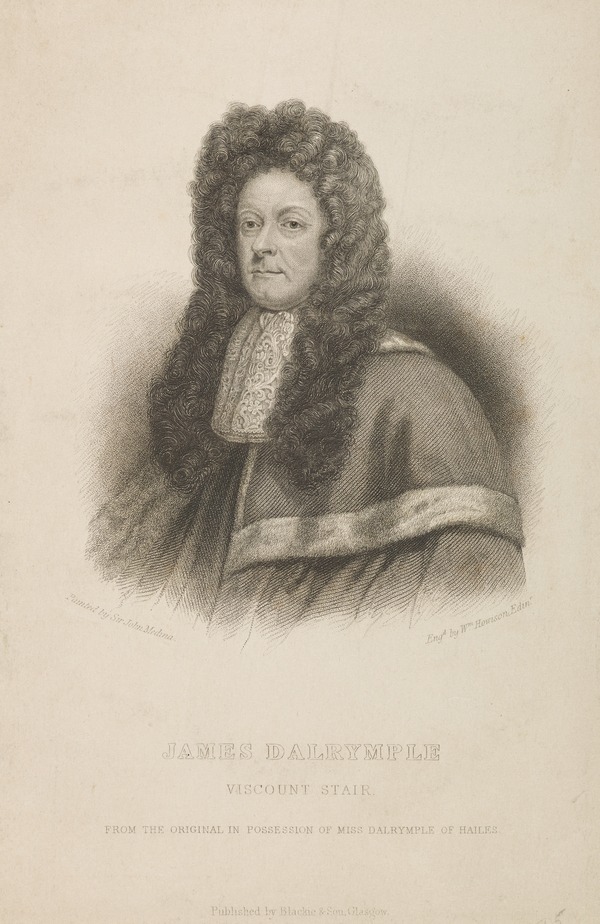 James Dalrymple, 1st Viscount Stair, 1619 - 1695. President of the ...