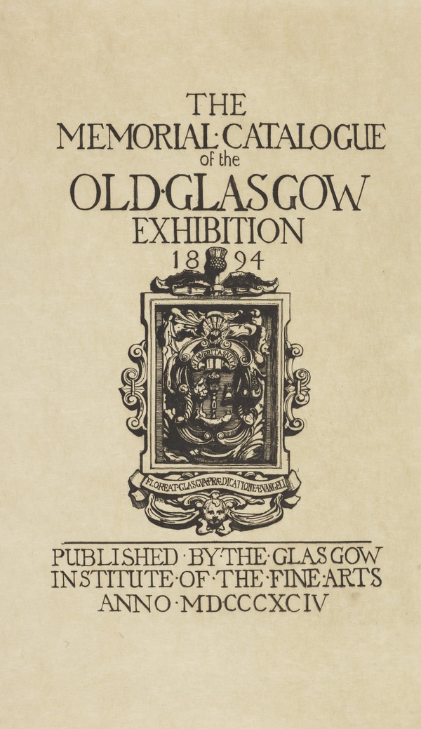 Title Page: Old Glasgow Exhibition Memorial Catalogue by Sir David ...