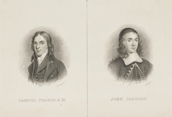 John Janeway, 1633 - 1657, and Samuel Pearce, 1766 - 1799. Religious ...