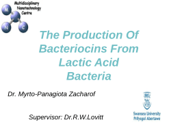 The Production of Bacteriocins from Lactic Acid Bacteria