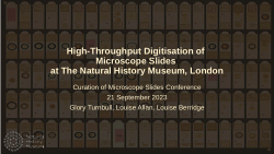High-Throughput Digitisation of Microscope Slides at The Natural ...