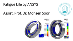 Fatigue Life Analysis by Using ANSYS