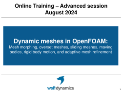 OpenFOAM advanced training. Moving meshes, rigid body motion, adaptive ...