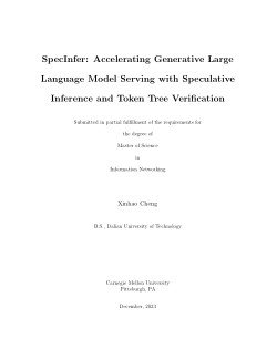 SpecInfer: Accelerating Generative Large Language Model Serving with Speculative Inference and ...