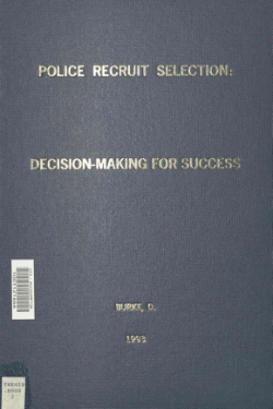 Police recruit selection: Decision making for success