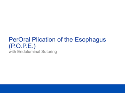 PerOral Plication of the Esophagus (POPE): A Novel Approach to ...