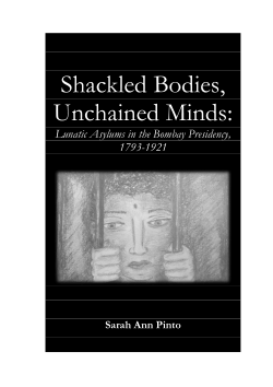 Shackled Bodies, Unchained Minds: Lunatic Asylums in the Bombay Presidency 1793-1921