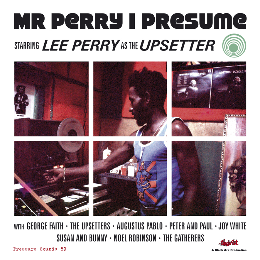 New Lee Perry Lp Mr Perry i presume – Pressure Sounds – News