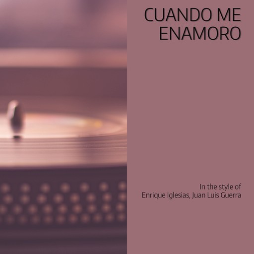 Enrique Iglesias, Juan Luis Guerra - Cuando Me Enamoro Karaoke | Singa