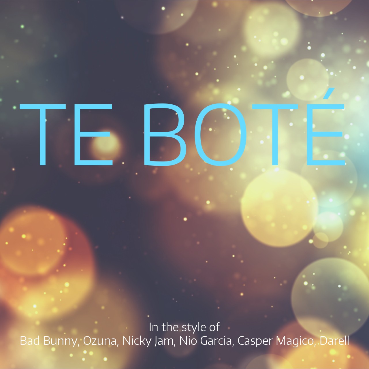 Bad Bunny, Ozuna, Nicky Jam, Nio Garcia, Casper Magico, Darell - Te ...