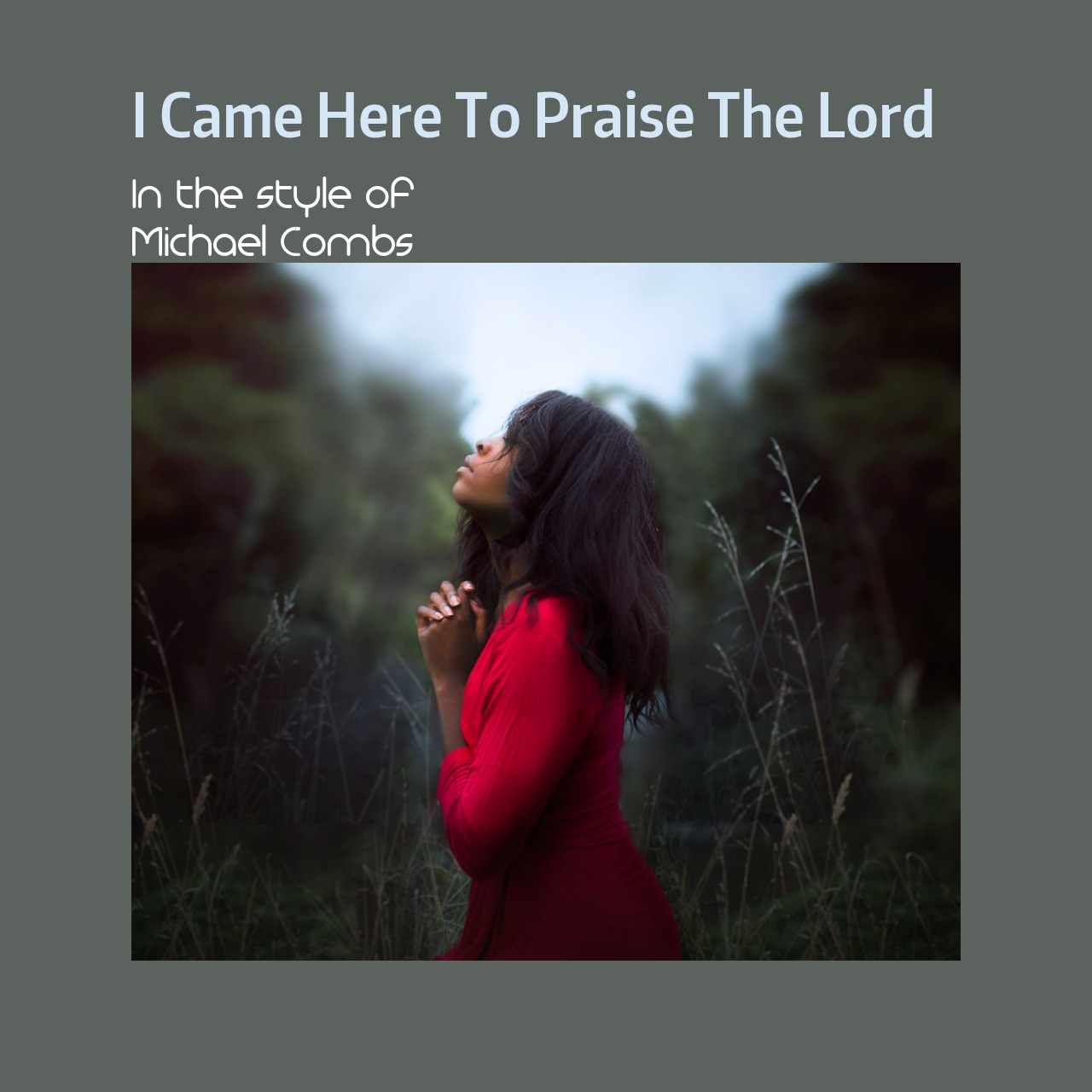 michael-combs-i-came-here-to-praise-the-lord-karaoke-singa