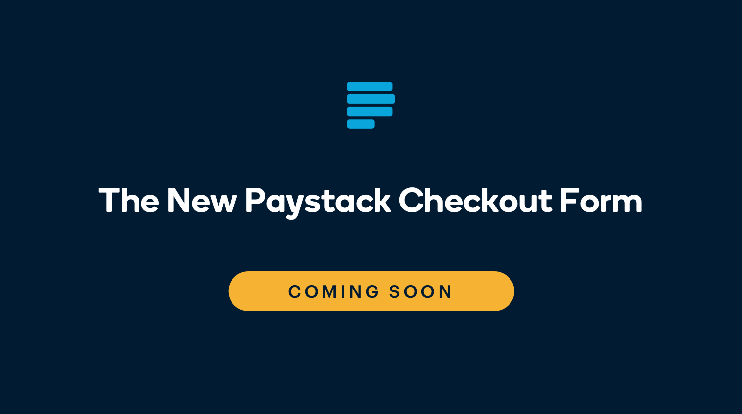Coming Soon: The New Paystack Checkout Form - The Paystack Blog