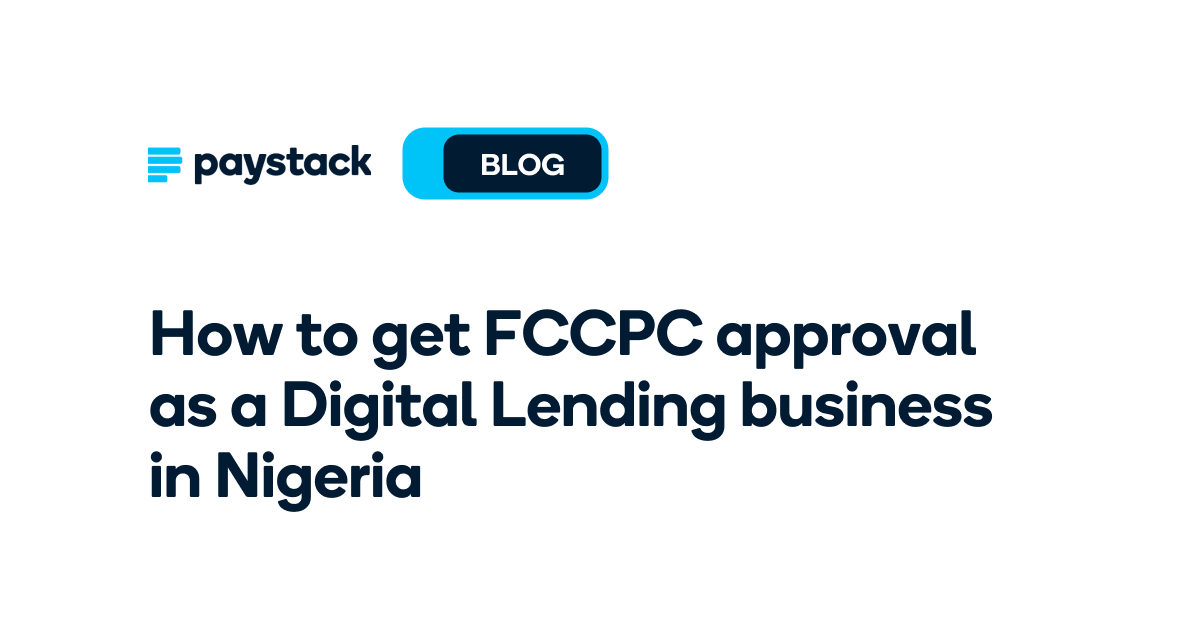 How to get FCCPC approval as a Digital Lending business in Nigeria ...