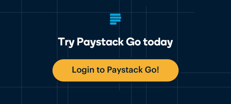 Introducing Paystack Go! - The Paystack Blog